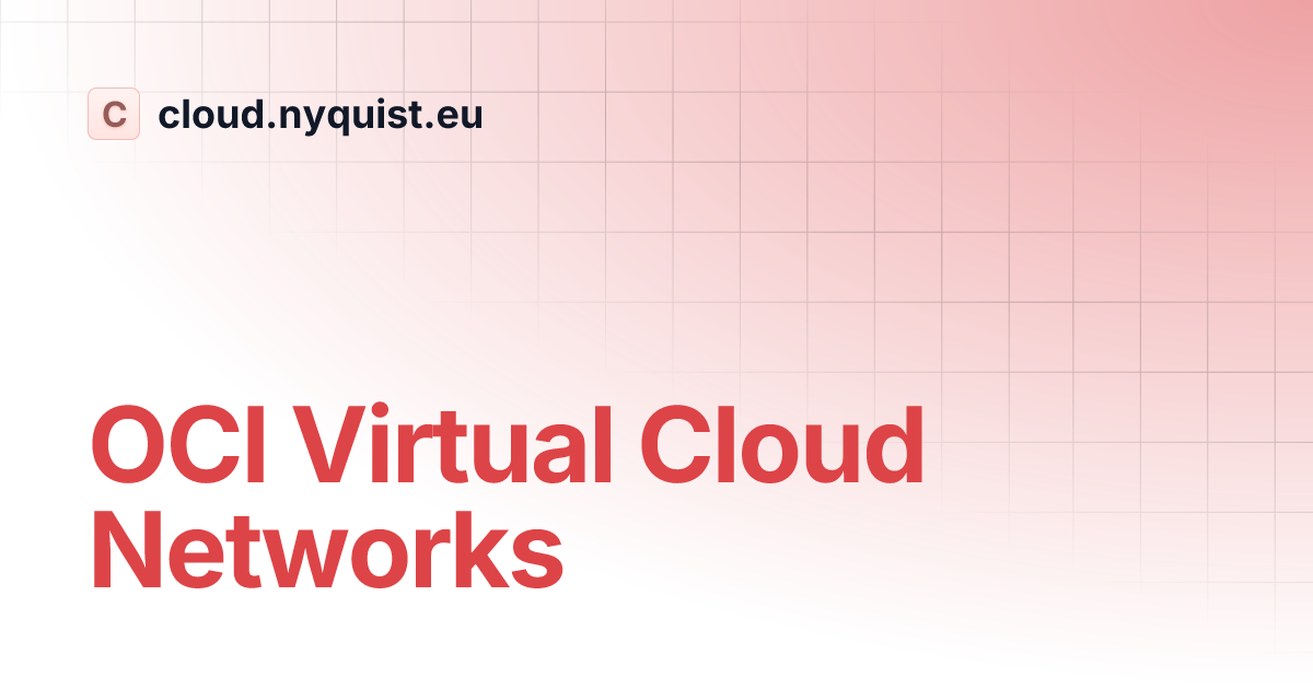 OCI Virtual Cloud Networks | cloud.nyquist.eu