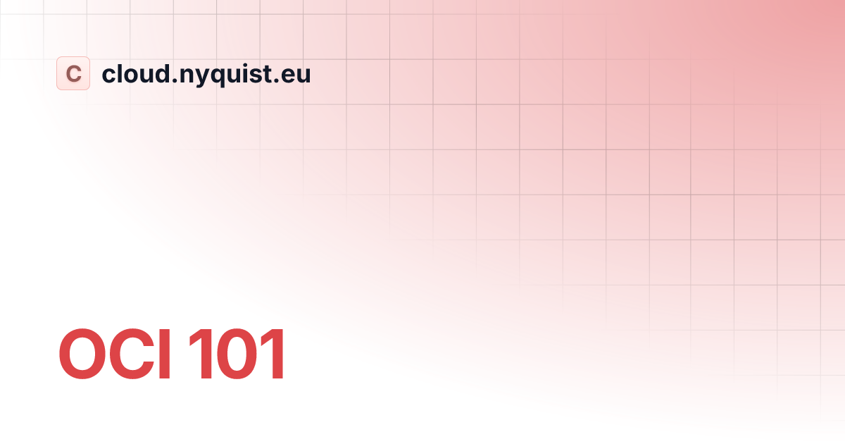 OCI 101 | cloud.nyquist.eu
